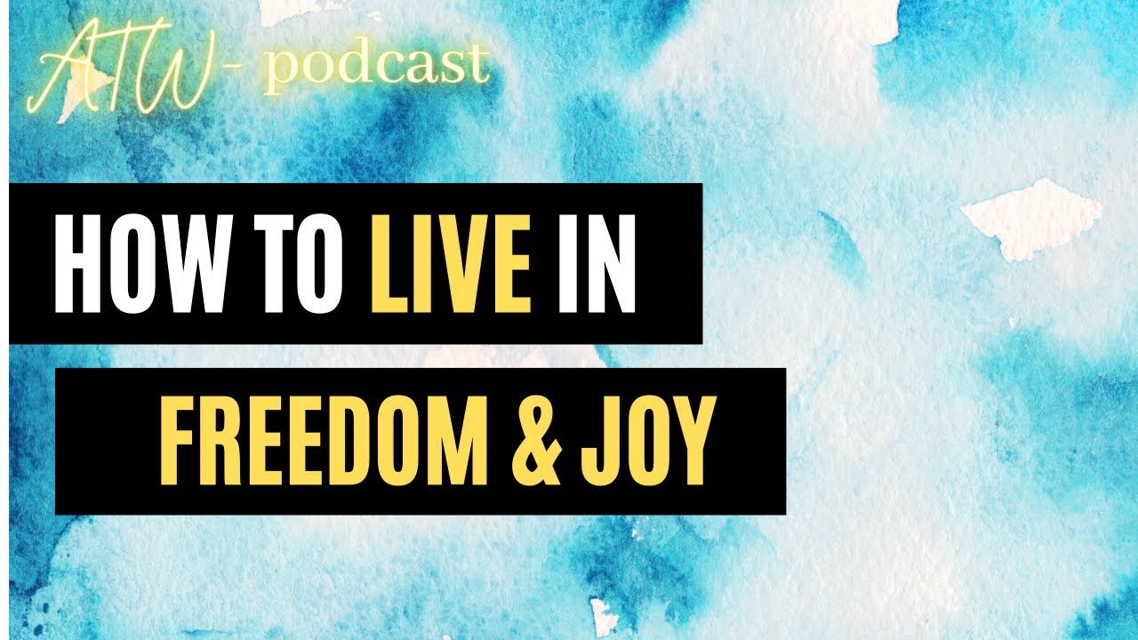 How to Live in True Freedom And True Joy - YouTube