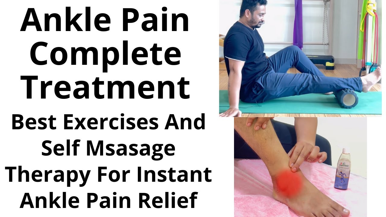 Ankle Pain Complete Treatment | Exercises And Self Massage Therapy For ...