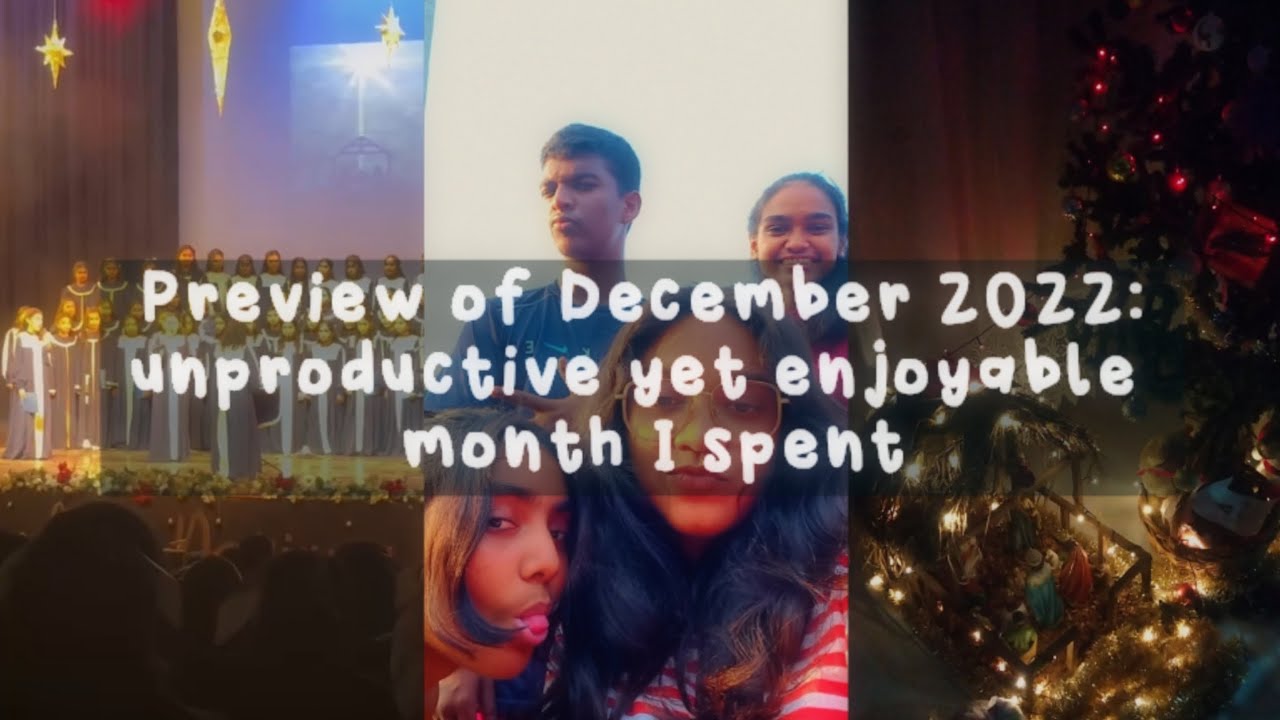 Preview of December 2022 : unproductive yet enjoyable month I spent # ...
