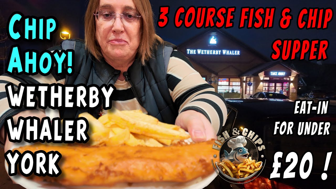 3 course Fish & Chip Supper for under £20 - Wetherby Whaler York - YouTube