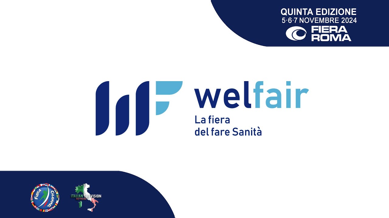 Welfair - La fiera del fare sanità | Quinta edizione - Fiera Roma 2024 ...