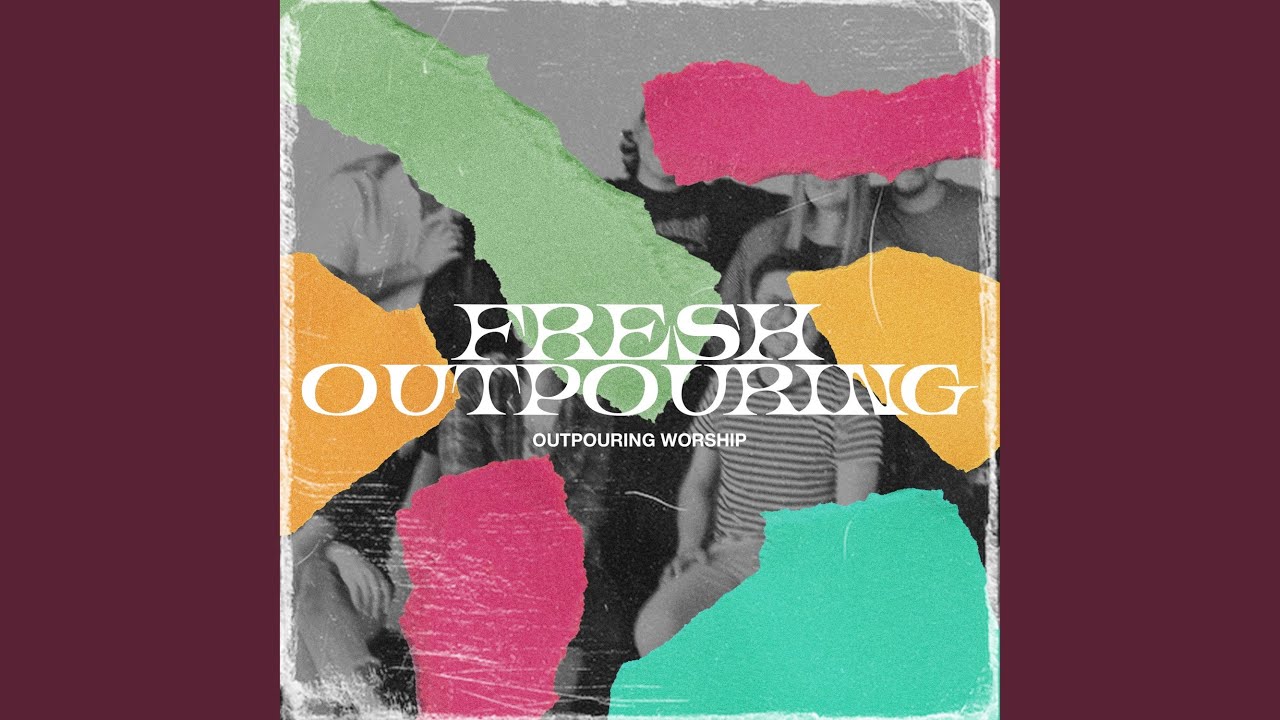 Fresh Outpouring - YouTube