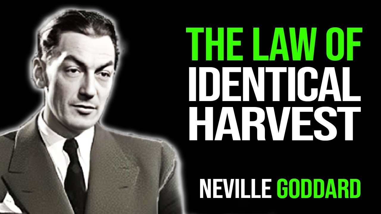 Neville Goddard - The Law of Identical Harvest, A Must-Watch Revelation ...