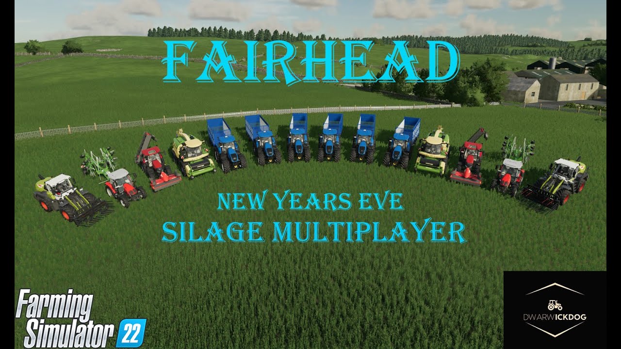 FS22 New Years Eve MP Silage on Fairhead - YouTube