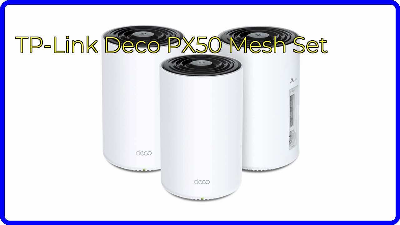 BEWERTUNG (2024): TP-Link Deco PX50 Mesh Set. WESENTLICHE Einzelheiten ...