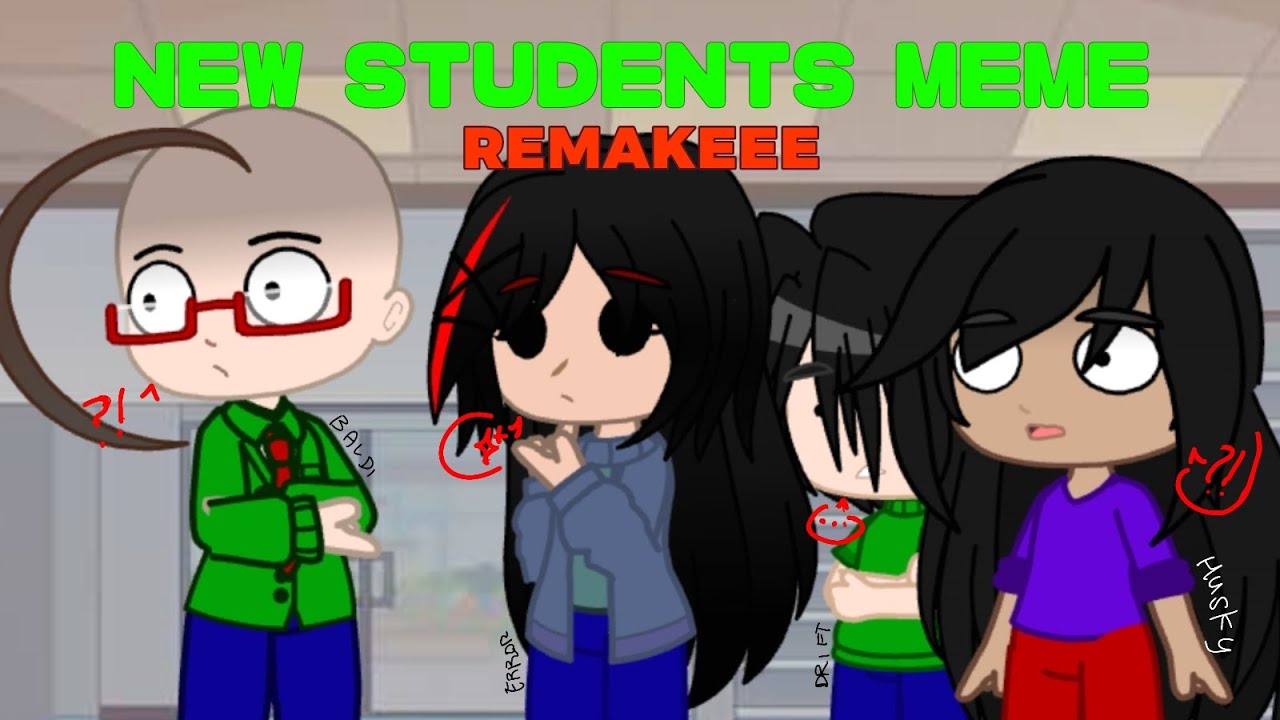 NEW STUDENTS MEME!! // Desc⚠️ // DAY 3 of remaking my old animations ...