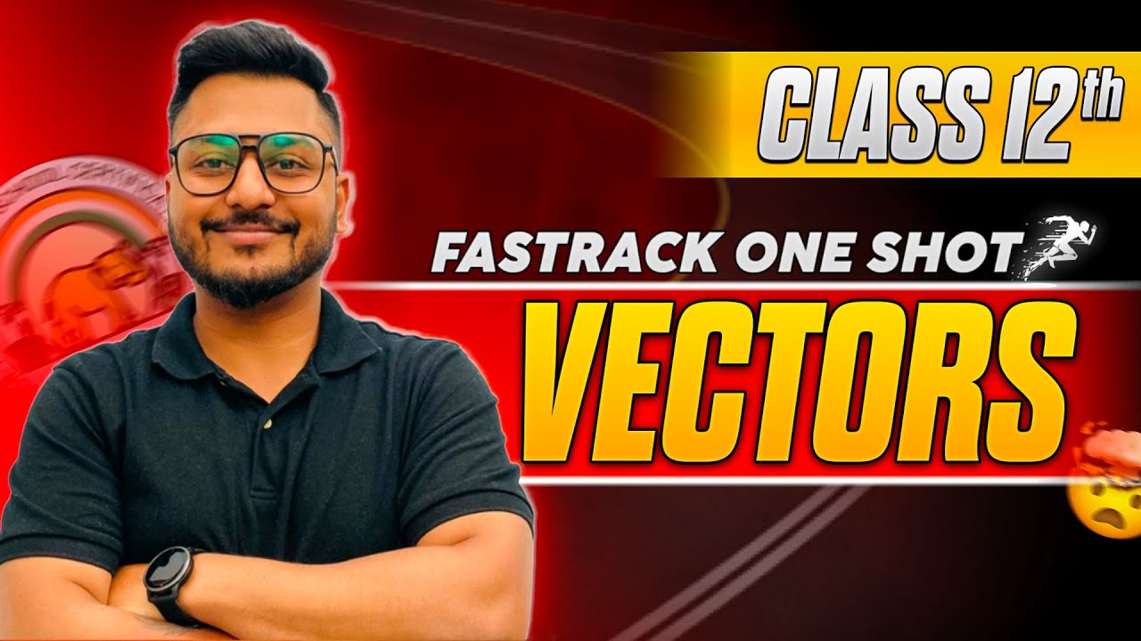 Vectors in 1 shot | ISC Class 12 | Mathematics | Yash Maheshwari ...