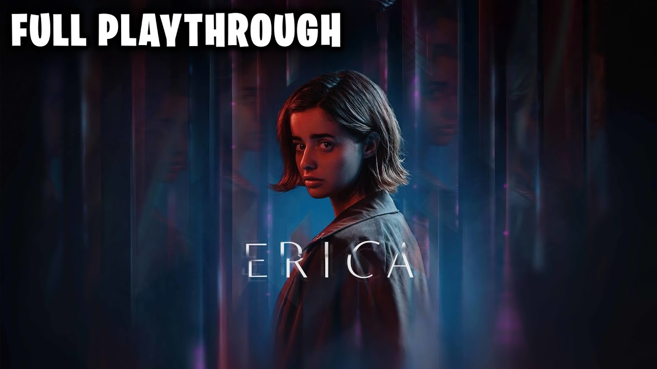 ERICA | INTERACTIVE FULL PLAYTHROUGH - YouTube