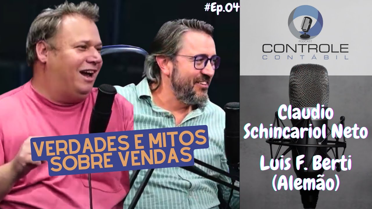 #Ep.04 VERDADES E MITOS SOBRE VENDAS Claudio Schincariol e Berti Alemão ...