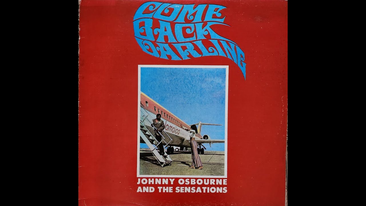 Come Back Darling by Johnny Osbourne Full LP - YouTube