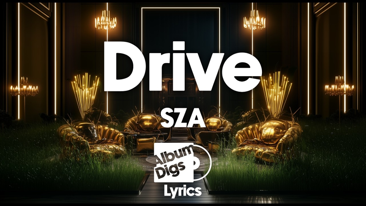 SZA - Drive (Lyrics) - YouTube