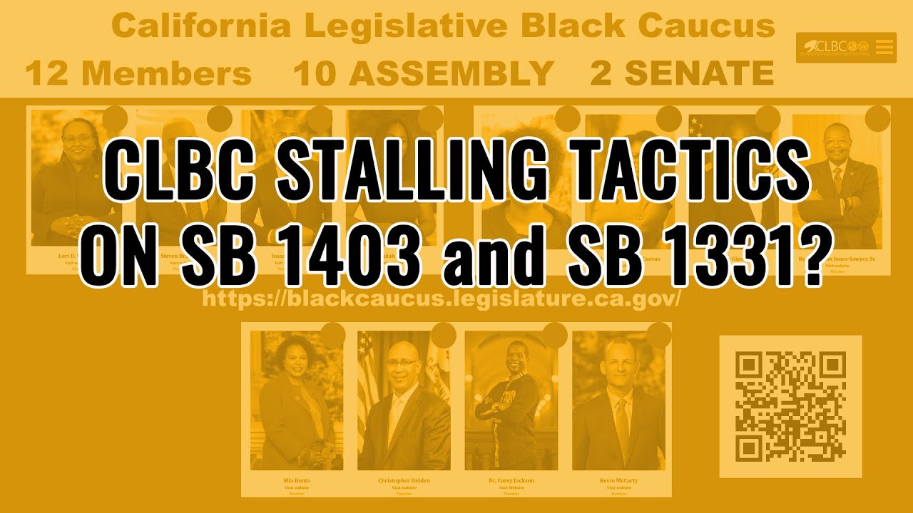 Why is CLBC stalling on putting SB 1403 and SB 1331 on the Assembly ...