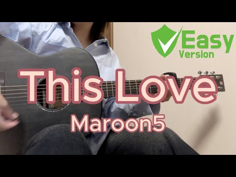 This Love by Maroon5| Guitar Tutorial for Beginners | Easy Chords ...