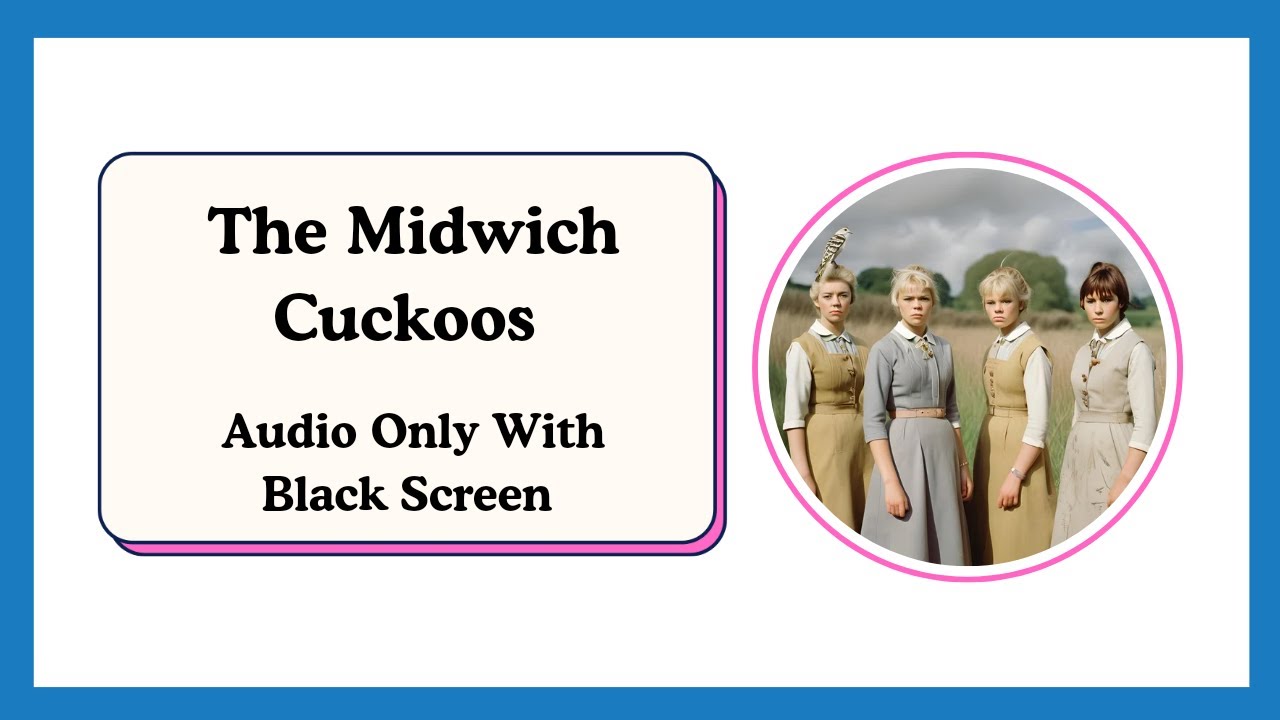 The Midwich Cuckoos By John Wyndham | Black Sleep Screen - YouTube