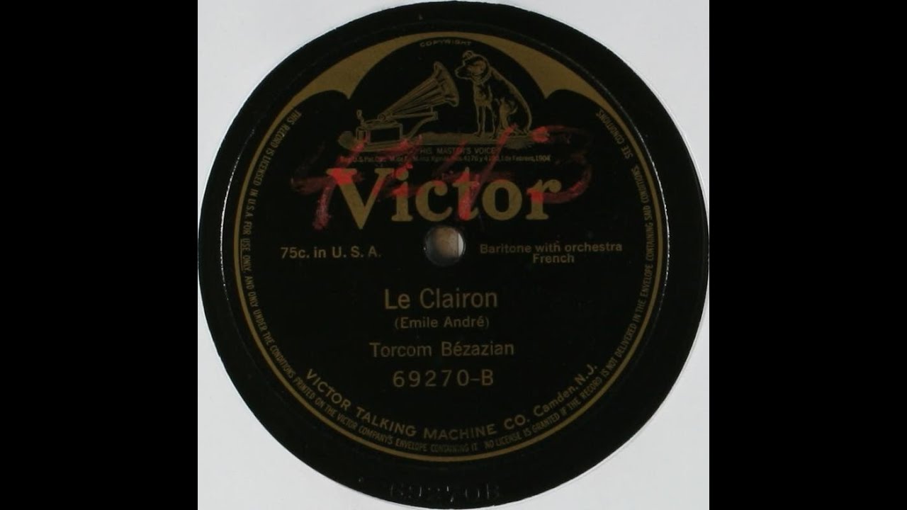 “Le Clarion” (Emile André) sung by Torcom Bézazian 1917 - YouTube