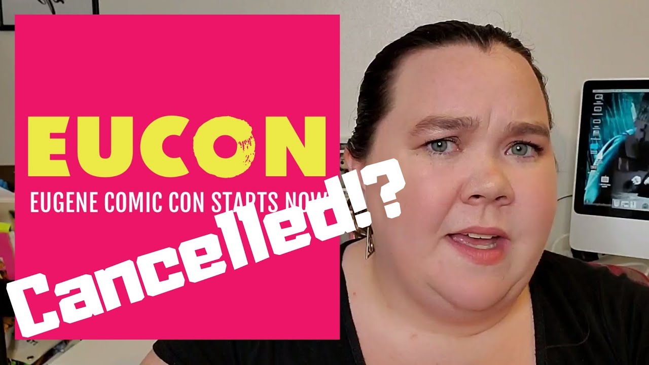 EuCon Cancelled!? | Eugene Comic Con - YouTube