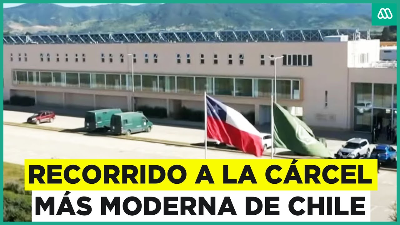La nueva cárcel más moderna de Chile: El recorrido exclusivo de su ...