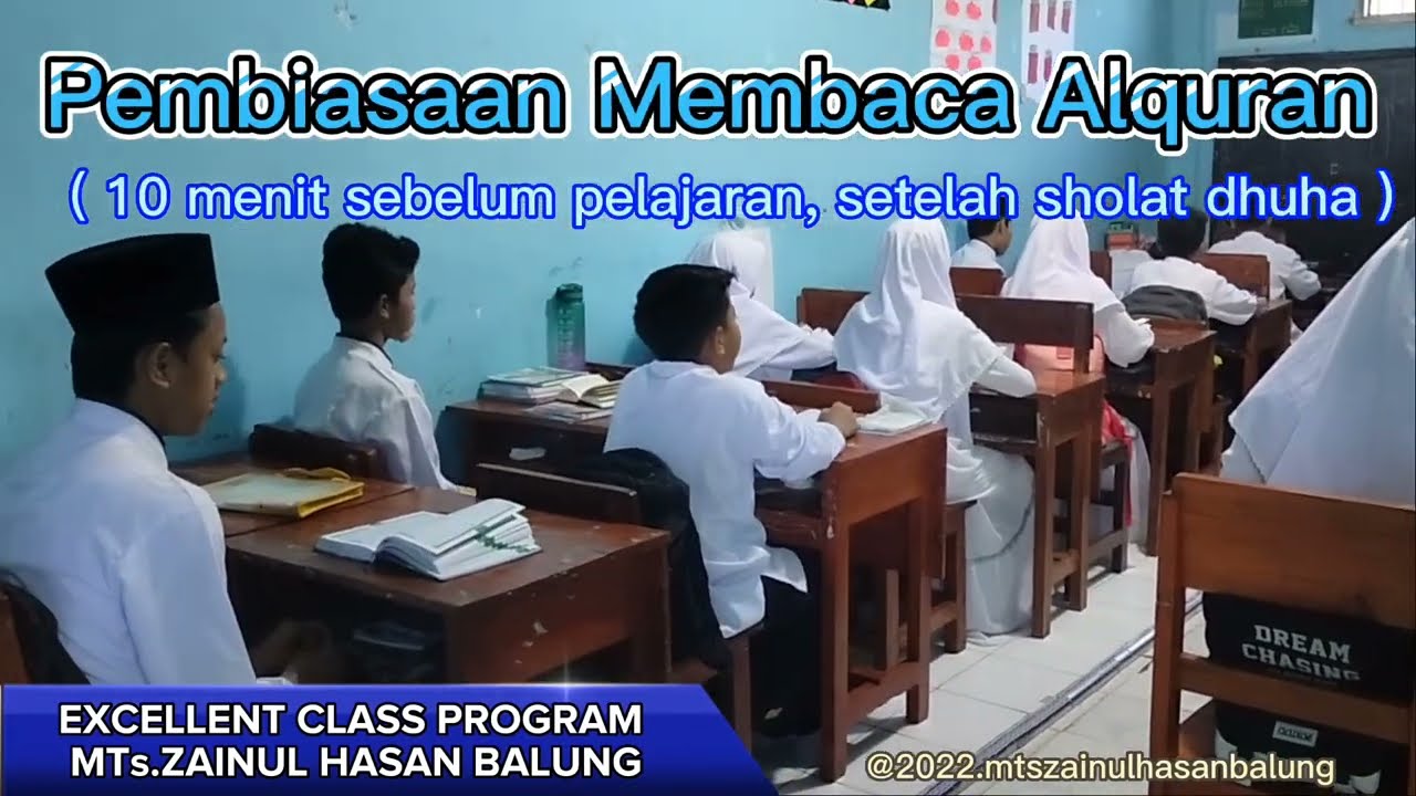 Pembiasaan Membaca AlQuran sebelum pelajaran EXCELLENT CLASS MTs ZAHA ...