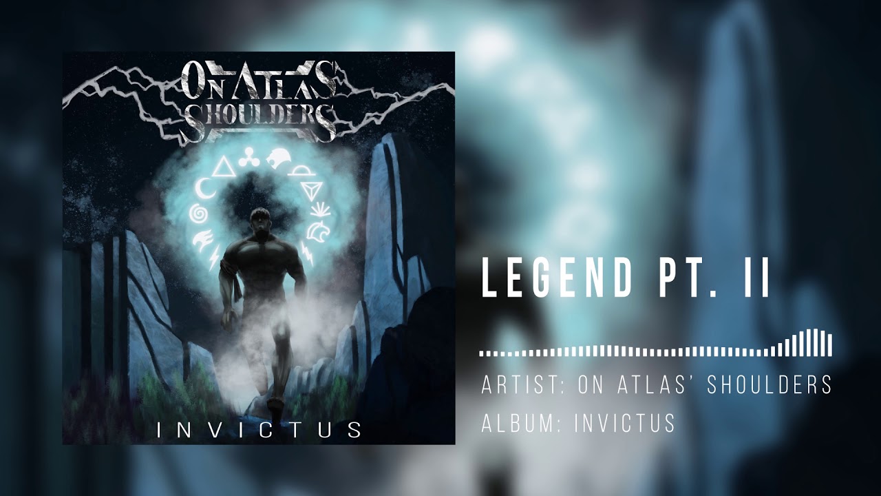On Atlas' Shoulders - Legend Pt. II [OFFICIAL AUDIO] - YouTube