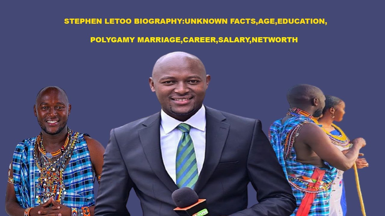 STEPHEN LETOO BIOGRAPHY:UNKNOWN FACTS,AGE,EDUCATION,POLYGAMY MARRIAGE ...