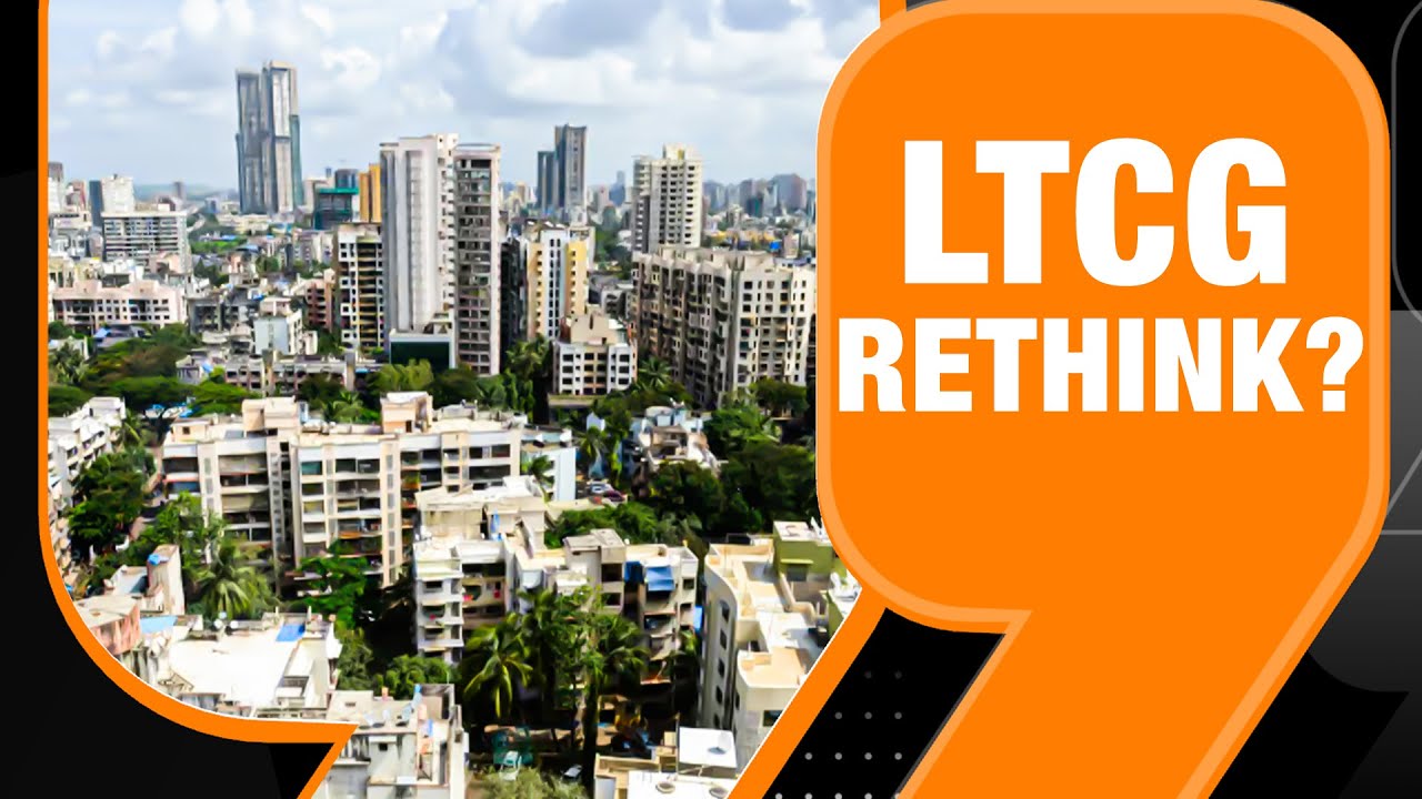LTCG Tax Revisions Likely | Relief For Homeowners? | Uproar Over 18% ...