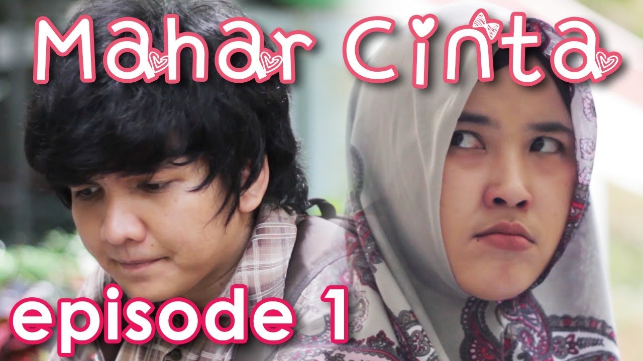 MAHAR CINTA Eps 1 - Web Series Inspirasi - YouTube