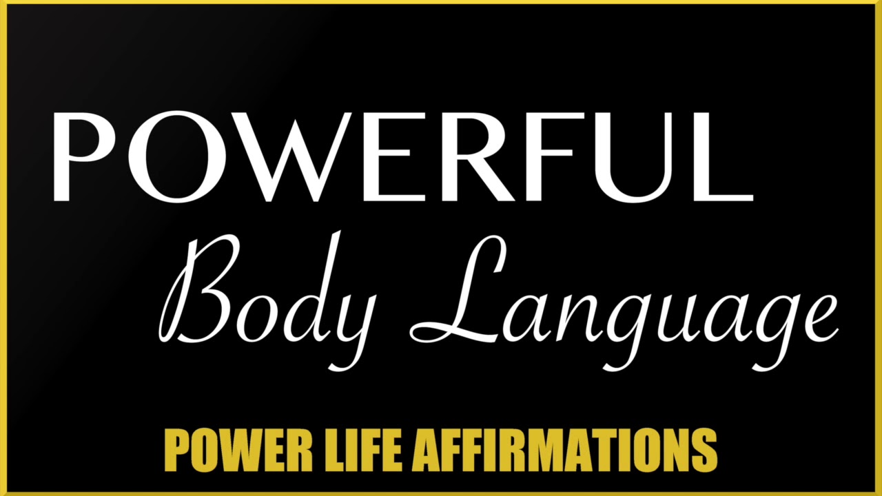 Powerful Body Language (MALE VOICE) Power Life Affirmations - YouTube