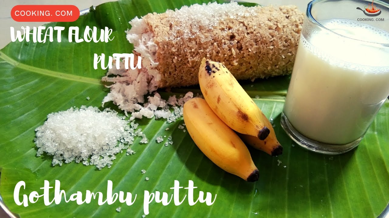 Healthy wheat flour puttu / Gothambu puttu - YouTube