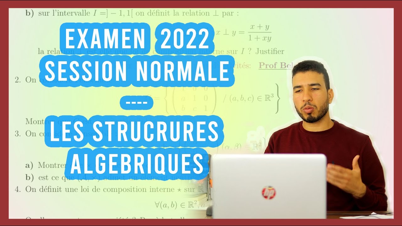 2 BAC SM | Examen national 2022 corrigé | STRUCTURES ALGEBRIQUES ...