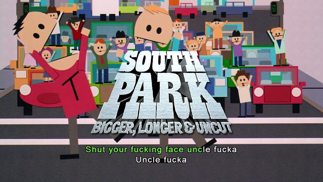 South Park: Bigger, Longer, & Uncut - "Uncle F@|%*er" Sing-A-Long ...