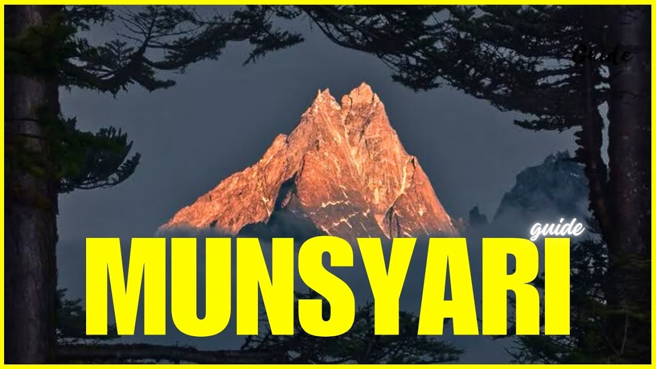 Munsyari Trip 2025 | Munsiyari Tourist Places | Munsyari Travel Guide ...