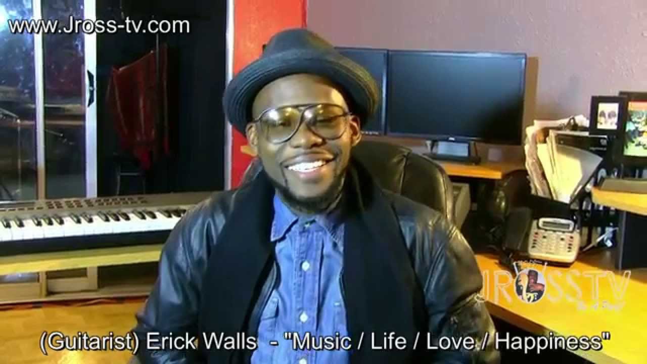 James Ross @ (Guitarist) Erick Walls - "The Love of Playing Guitar ...
