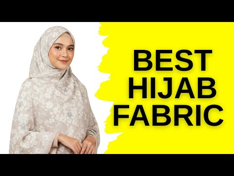 Best Fabrics for Hijab | Modal, Silk, Cotton & More