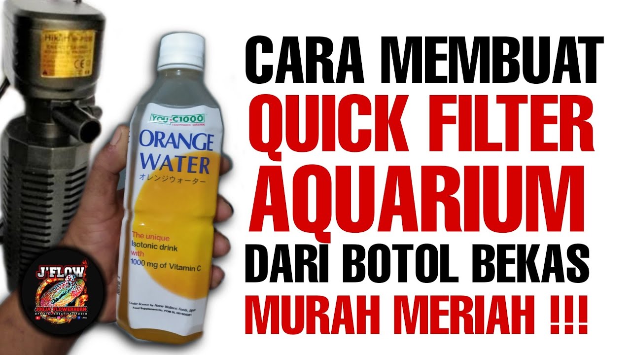 CARA MEMBUAT QUICK FILTER AQUARIUM DARI BOTOL BEKAS | MURAH MERIAH ...