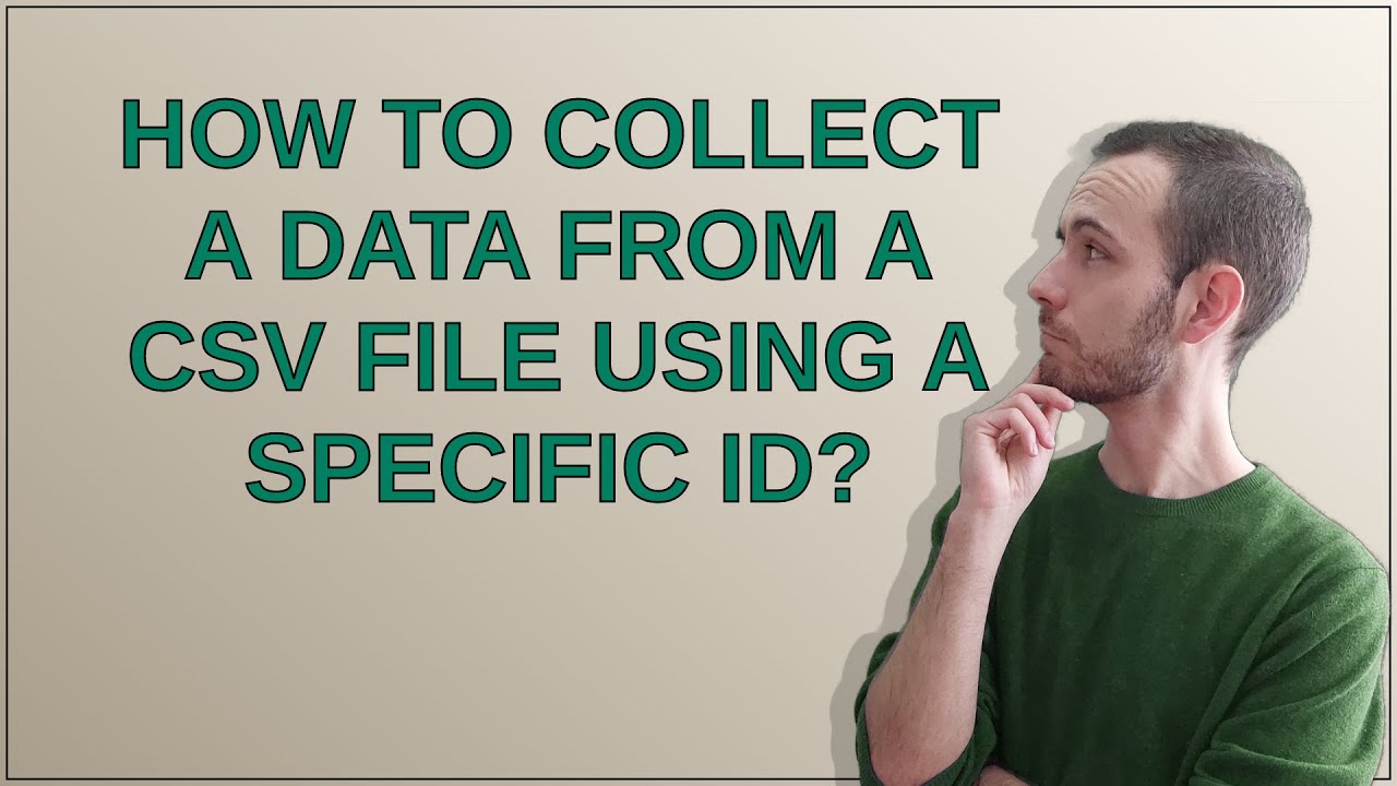 How to collect a data from a csv file using a specific Id? - YouTube