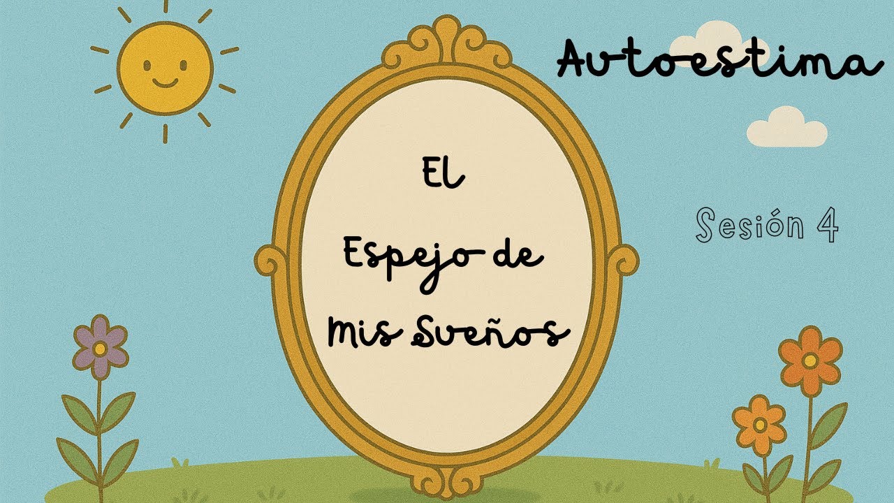 Meditación Infantil | Trabajar Autoestima: Sesión 4 | El espejo de mis ...