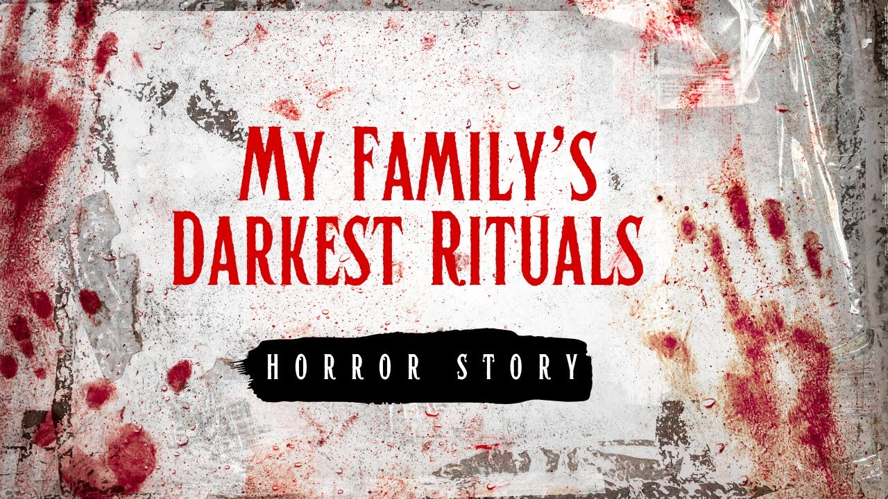 My Family’s Darkest Rituals | Horror Story | - YouTube