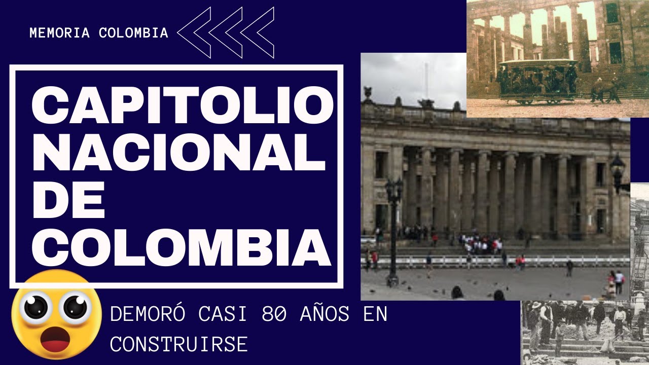 Así se construyó el Capitolio Nacional de Colombia - YouTube