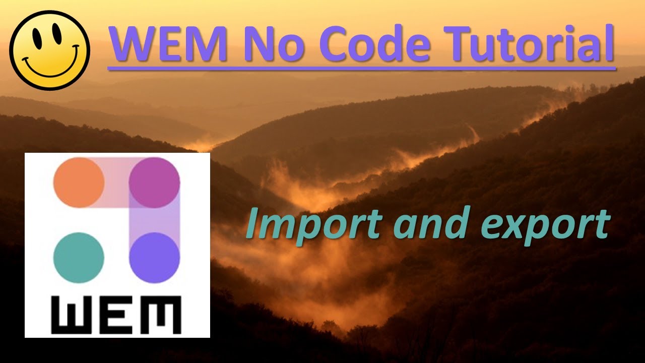 WEM No Code tutorial 3 - Import and export - YouTube