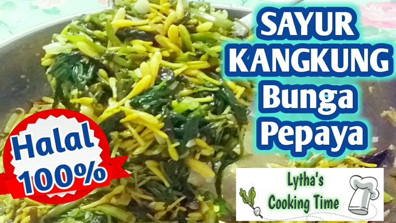 Resep Sayur Kangkung Bunga Pepaya!!|ENAK & GAMPANG|Masakan Rumah ...