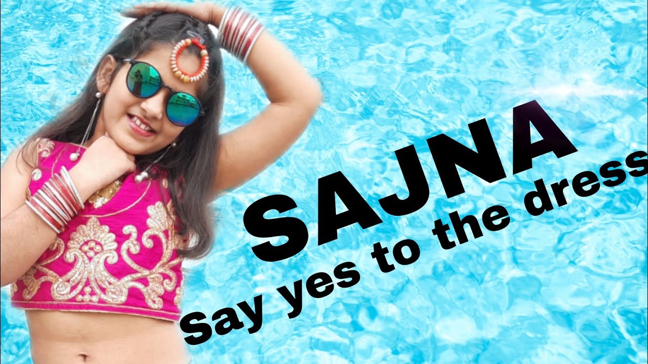 Sajna|Say Yes To The Dress|Dance|Sajna Tere Liye Sajna|Badshah|Payal ...