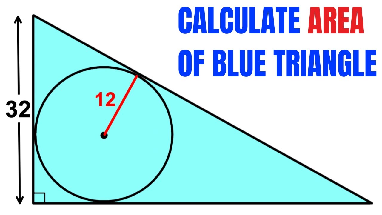 Calculate area of the Blue right triangle | Circle inscribed ...