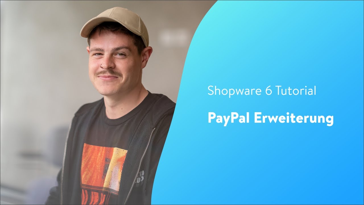 PayPal Erweiterung (Shopware 6 Tutorial) - YouTube