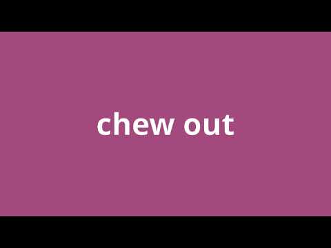 what is the meaning of chew out. - YouTube