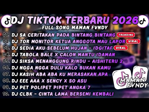 DJ TIK TOK TERBARU 2026🎵DJ SA CERITAKAN PADA BINTANG BINTANG - JAUH KO PERGI🎵DJ NGGA NGGA DULU🎵