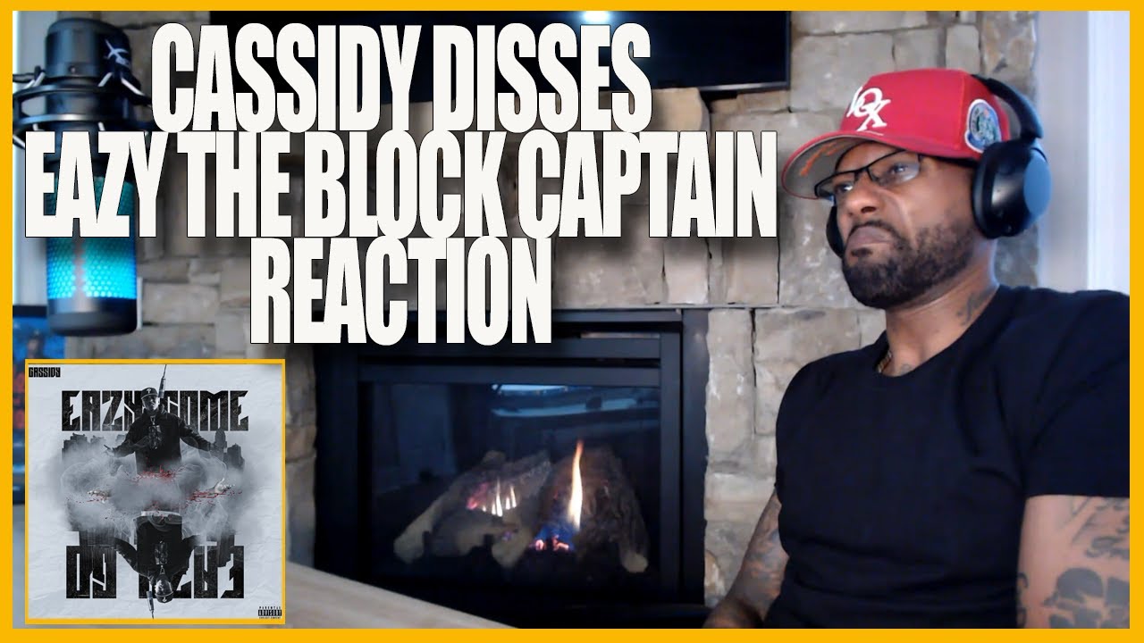 CASSIDY DROPS DISS SONG GOING AT EAZY THE BLOCK CAPTAIN | REACTION ...