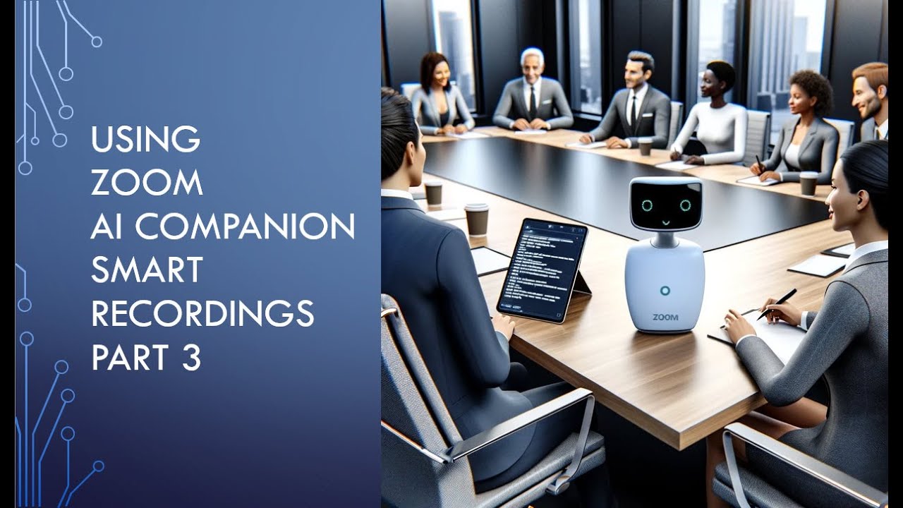 Using Zoom AI Companion Part 3: Smart Recordings - YouTube