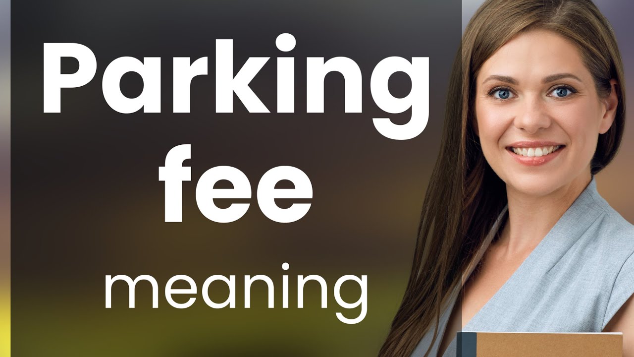 Understanding "Parking Fee": A Guide for English Learners - YouTube