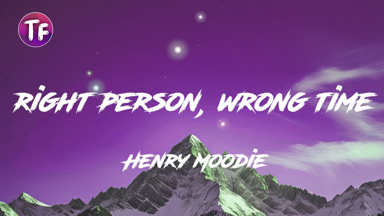 Henry Moodie - right person, wrong time (Lyrics/Letra) - YouTube