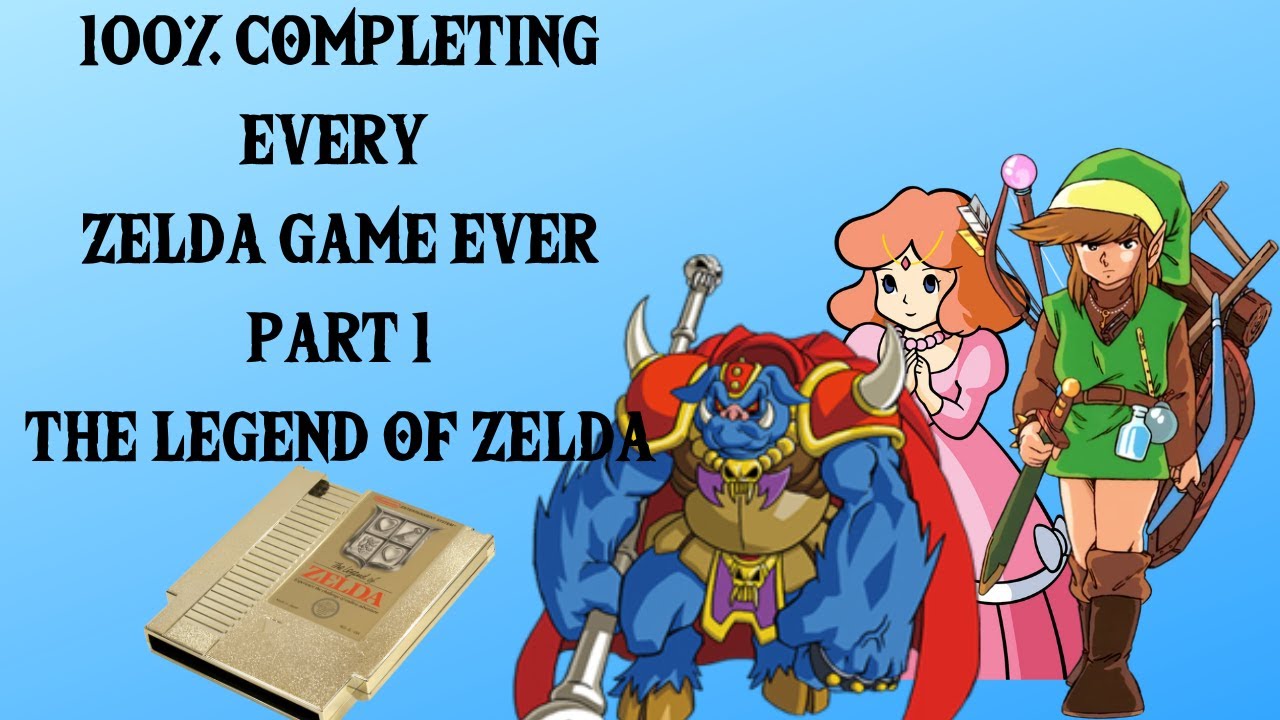 100% Completing Every ZELDA Game Ever Part 1 (The Legend of Zelda ...
